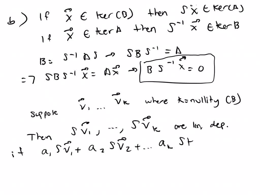 Let A and B denote m ×n matrices. In each case show that (1) and (2) are equivalent. (a) (1) A ...