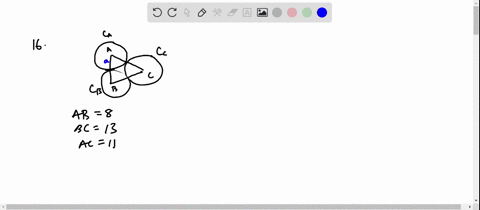 Given: Tangent @ A, B, and C, A B=8, B C=13, A C=11 Find: The radii of ...