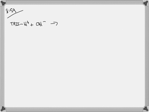 SOLVED:Write an equation showing the reaction of TRIS in the acid form ...