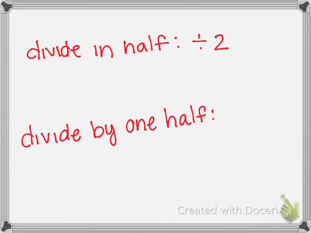 ⏩SOLVED:Compare the English phrases "divide in half" and "divide by ...