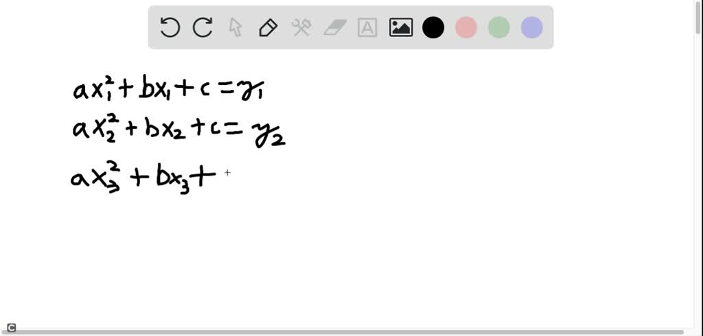 SOLVED: The curve y=a x^2+b x+c shown in the accompanying figure passes ...