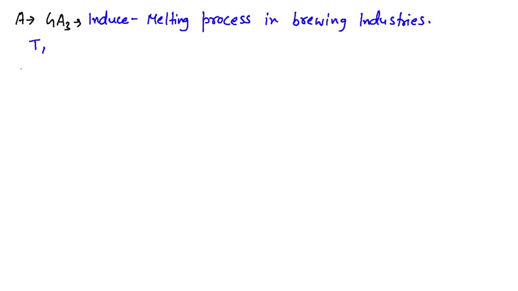 SOLVED:Assertion: GA3 is used to speed up the melting process in ...