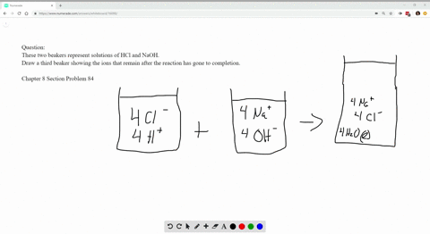 SOLVED:These two beakers represent solutions of HCl and NaOH. Draw a ...