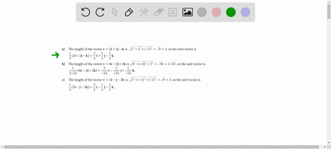 VIDEO solution:Find a unit vector in the same direction as each vector. a) 𝐯=2 𝐢+2 𝐣-𝐤 b) 𝐯=6 𝐢 ...