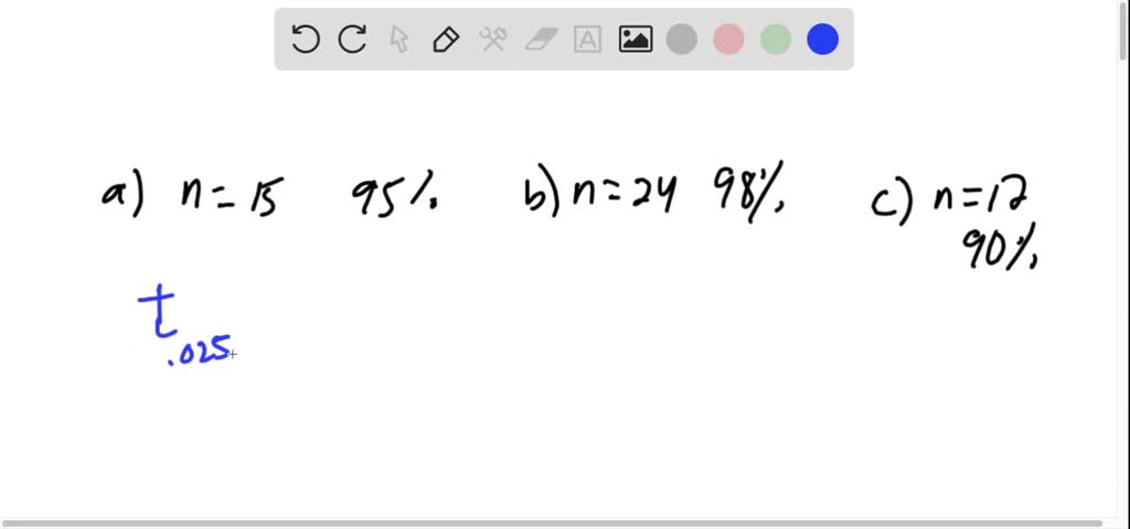 SOLVED:a. Find the value of t from the t distribution table for a ...