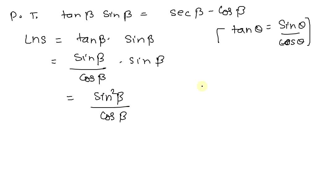 SOLVED Prove That The Equations Are Identities tan beta sin beta