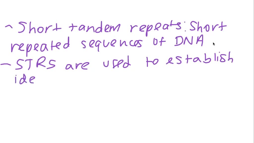 SOLVED:What is a short tandem repeat? How are short tandem repeats used ...