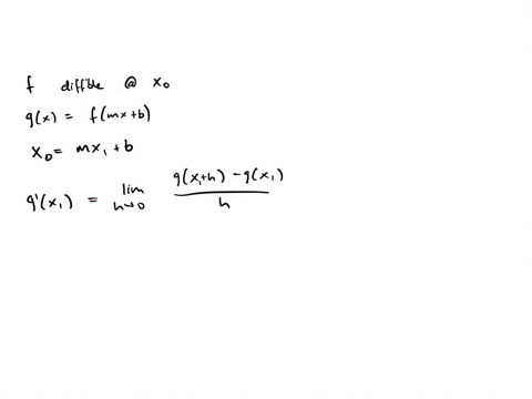 Suppose that a function f is differentiable at x0 and define g(x)=f(m x+b), where m and b are ...