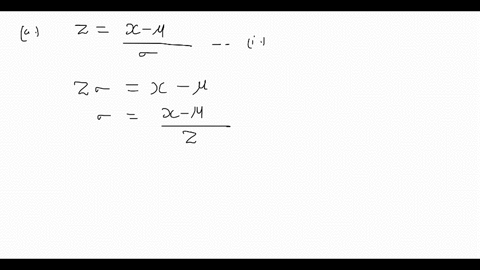 In statistics, the z -score formula z=(x-μ)/(a) is used in studying ...