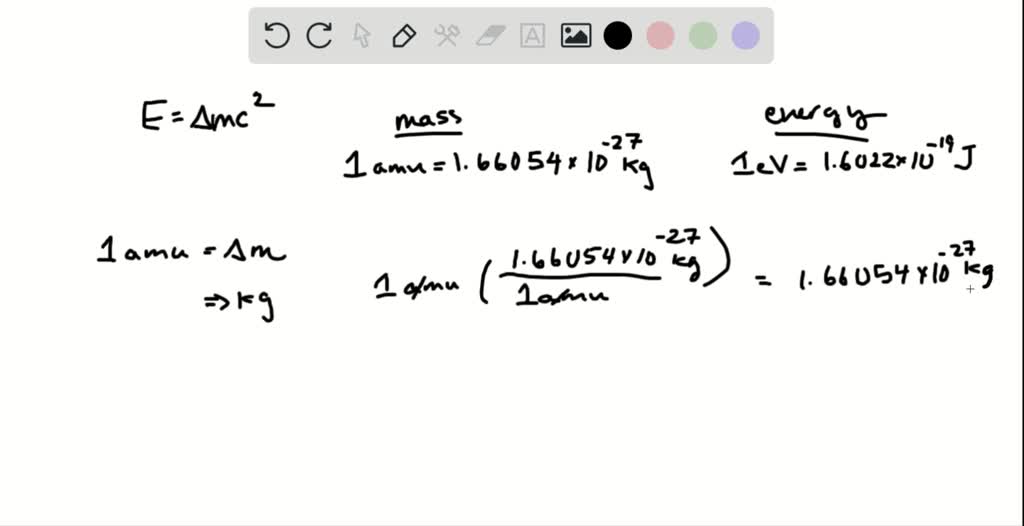 SOLVED:Use Einstein's equation, the mass in grams of 1 amu, and the ...