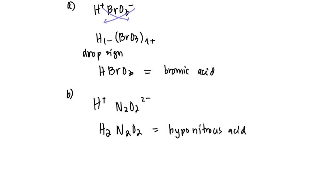 Give the name and formula of the acid corresponding to each of the ...
