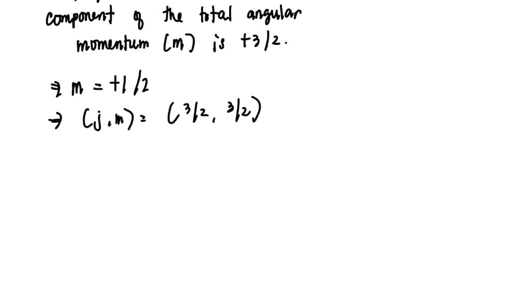 A Particle Of Spin 1 2 Is In A D State Of Orbital Angular Momentum