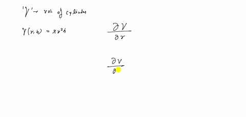 SOLVED:(a) For the volume formula V=πr^2 h find ∂V / ∂r and ∂V / ∂h ...