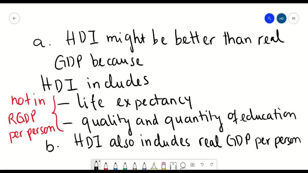 The United Nations' Human Development Index (HDI) is based on real GDP ...