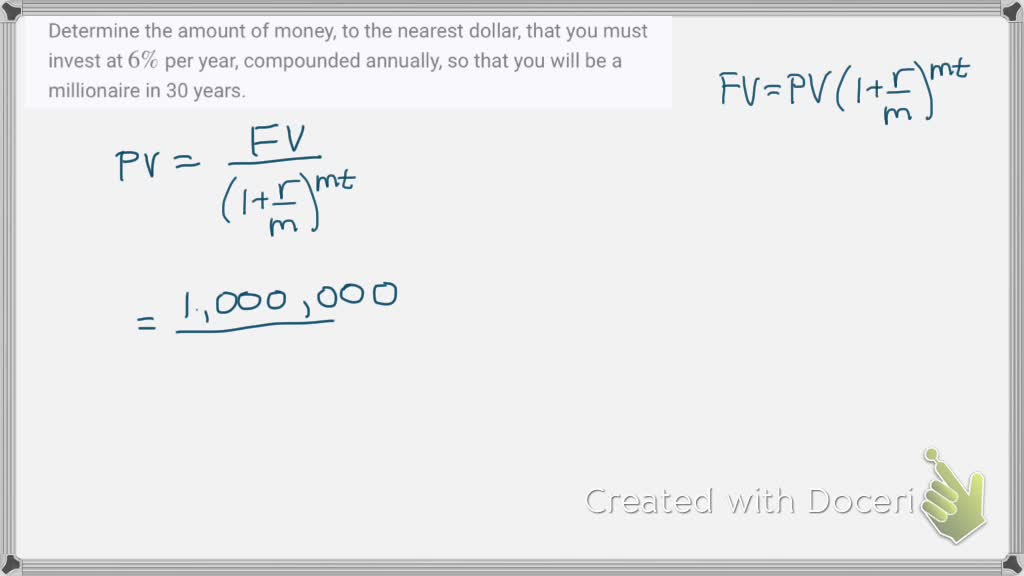 SOLVED:Determine the amount of money, to the nearest dollar, that you ...