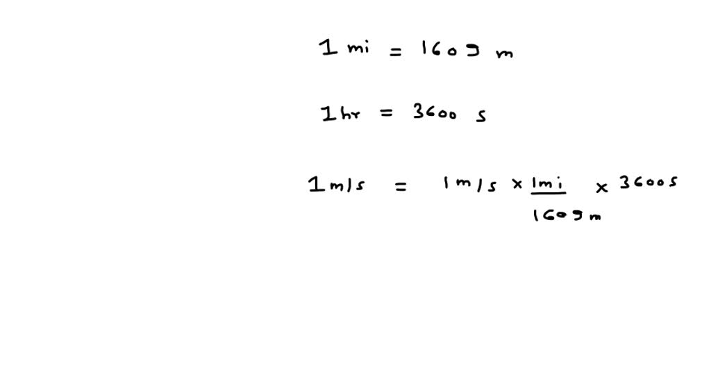 SOLVED In The United States We Often Use Miles Per Hour mi H When