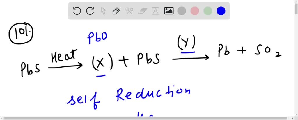 SOLVED:Identify the compound (X) and the condition (Y) her PbS in air Heat (X)+PbS (Y) Pb+SO2 (a ...