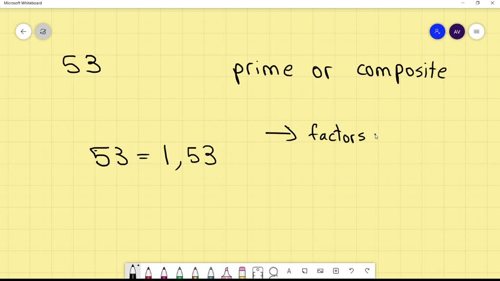 Identify each number as either a prime number or a composite number. 53 ...