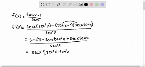 SOLVED:(a) Use the Quotient Rule to differentiate the function f(x)=(tanx-1)/(secx) (b) Simplify ...