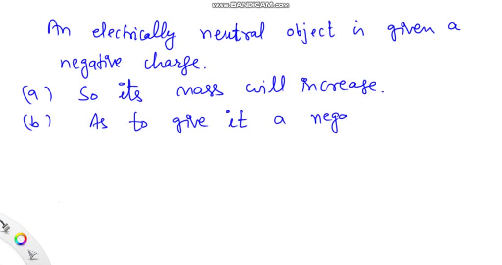 SOLVED:Predict & Explain An electrically neutral object is given a negative charge. (a) In ...