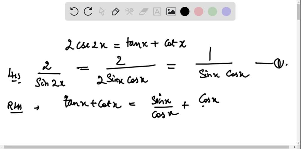 SOLVED:Prove each of the following identities. 2 csc2 x=tanx+cotx