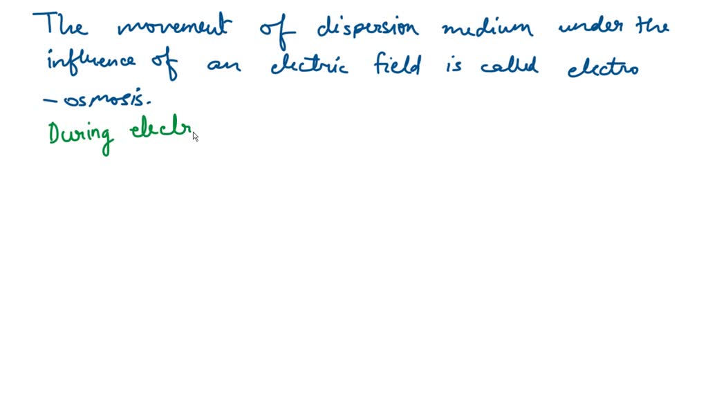 SOLVED:The movement of dispersion medium in an electric field when the ...