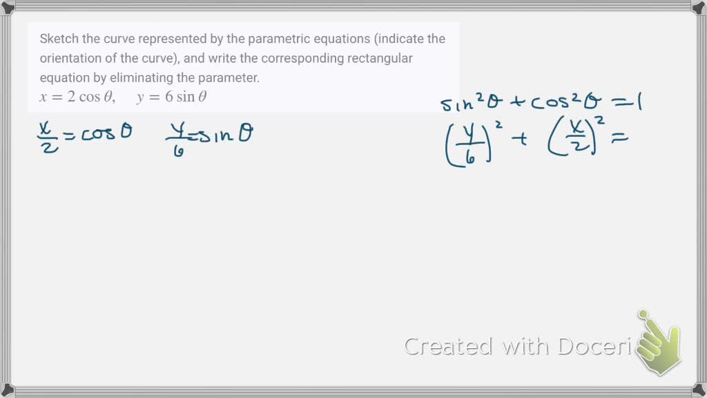 Solved Sketch The Curve Represented By The Parametric Equations Indicate The Orientation Of The