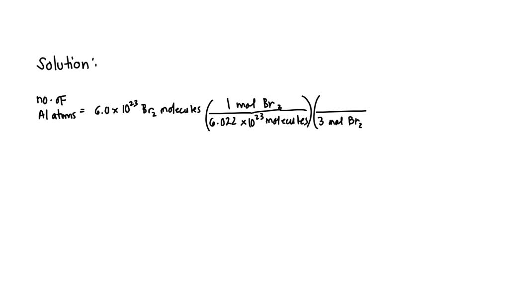 SOLVED: The equation for the reaction of aluminum and bromine is 2 Al(s ...