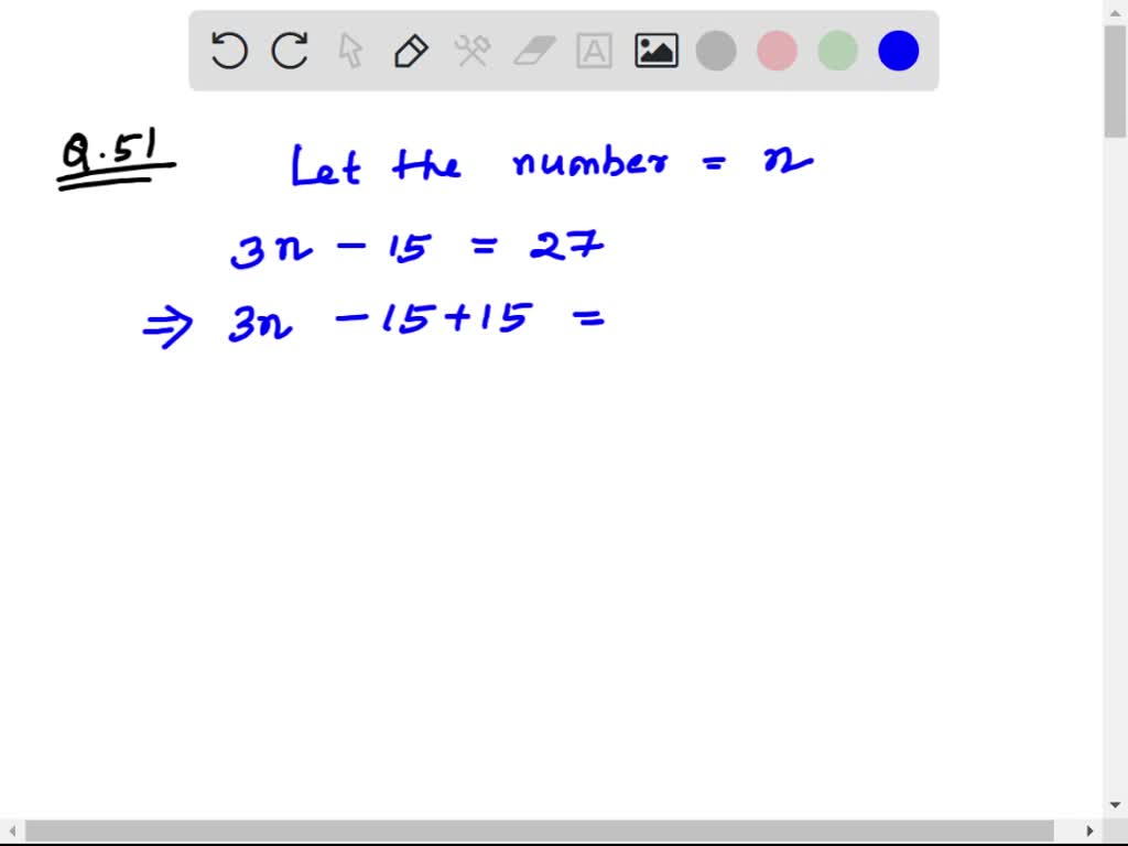 SOLVED:Use an algebraic approach to solve each problem. (Objective 2) If 15 is subtracted from ...