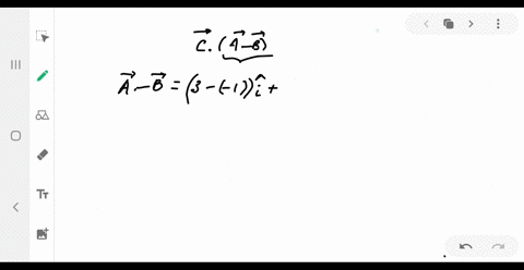 SOLVED:Calculate numerical answers to three significant figures as usual. For 𝐀=3 𝐢̂+𝐣̂-𝐤̂, 𝐁 ...