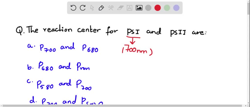 SOLVED:The reaction centre for PS I and PS II are (a) P700 and P680 ...