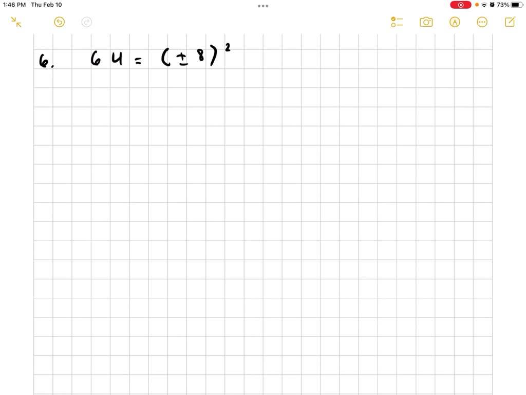 SOLVED:Find the real square roots of each number. 64