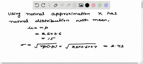 ⏩SOLVED:Consider a binomial random variable x with n=25 and p=.6 a.… | Numerade