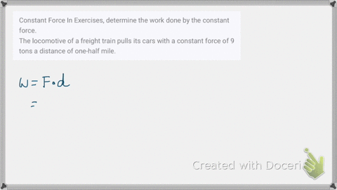 SOLVED:Constant Force In Exercises, determine the work done by the ...