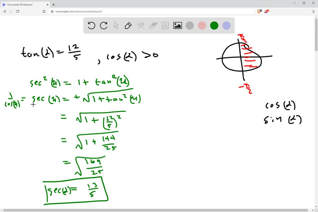 SOLVED:If tanα=12 / 5 and cosα>0, compute secα, cosα, and sinα.