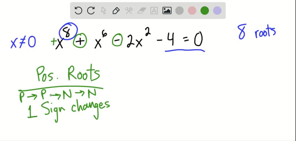 SOLVED:Use Descartes's Rule of Signs to explain why 2 x^4+6 x^2+8=0 has ...