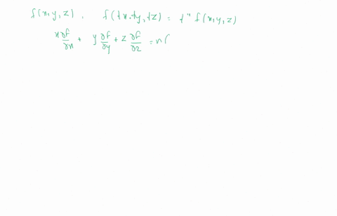 SOLVED:A function f(x, y, z) is called homogeneous of degree n if f(r x ...