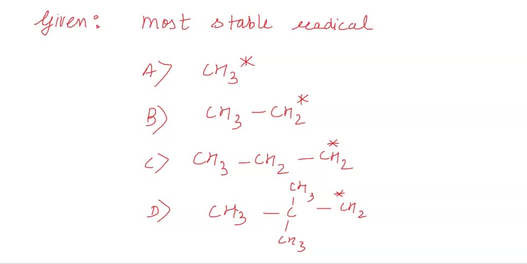 SOLVED: 4 (2) Circle the radical that is the most stable.#N#CHz'#N#CH3# ...