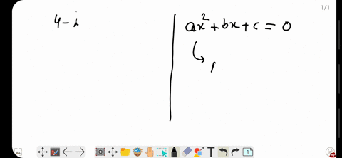 SOLVED:4-i is a solution of a quadratic equation with real coefficients ...