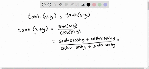 SOLVED:Obtain addition formulas for tanh(x+y) and tanh(x-y) from those ...