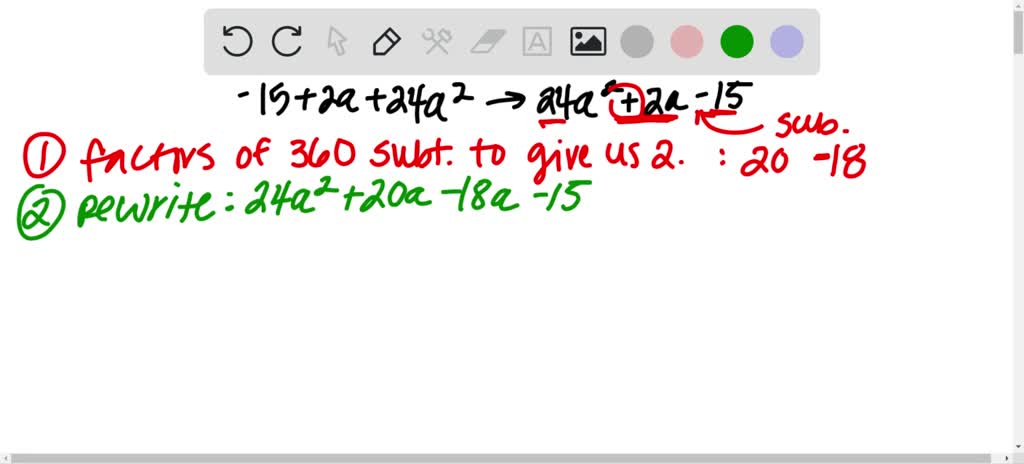 SOLVED:Factor each expression completely. If an expression is prime, so indicate. -15+2 a+24 a^2