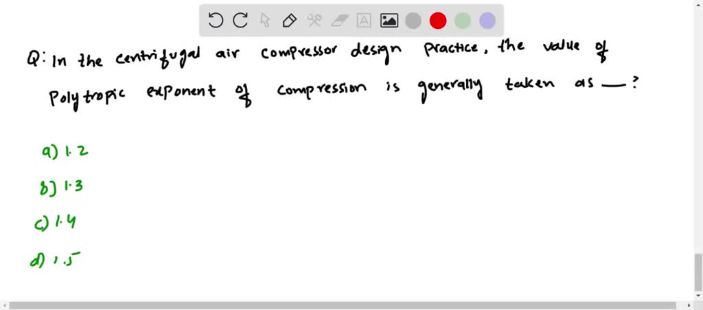 SOLVED:In the centrifugal air compressor design practice, the value of ...