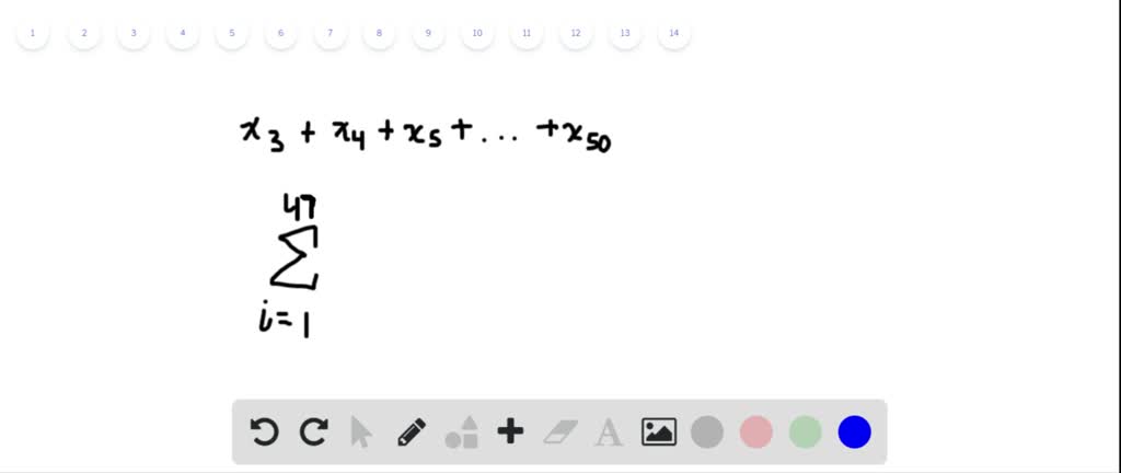 Solved Write Each Series In Summation Notation Use The Index I And Let I Begin At 1 In Each