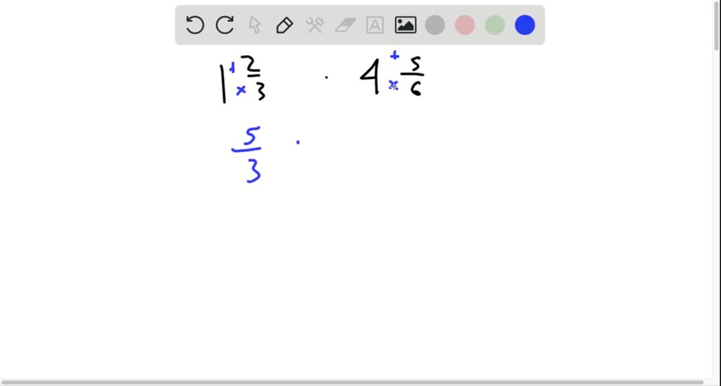 SOLVED:Objective 3 Explain how to multiply mixed numbers.