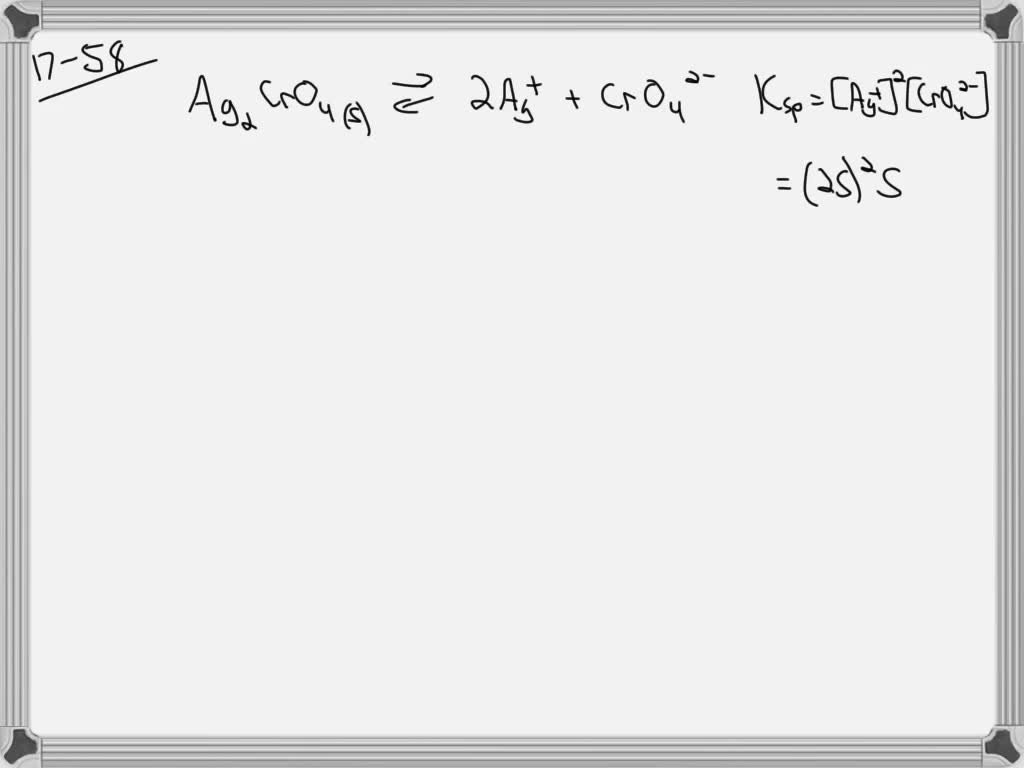SOLVED:The solubility of silver chromate, Ag2 CrO4, in water is 2.7 ×10 ...