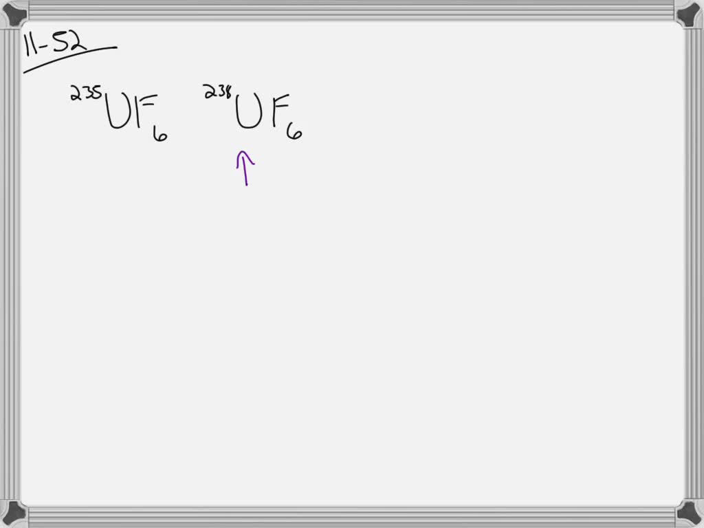 La separación de los dos isótopos ^23 U y ^235 U del uranio natural requiere un método físico ...