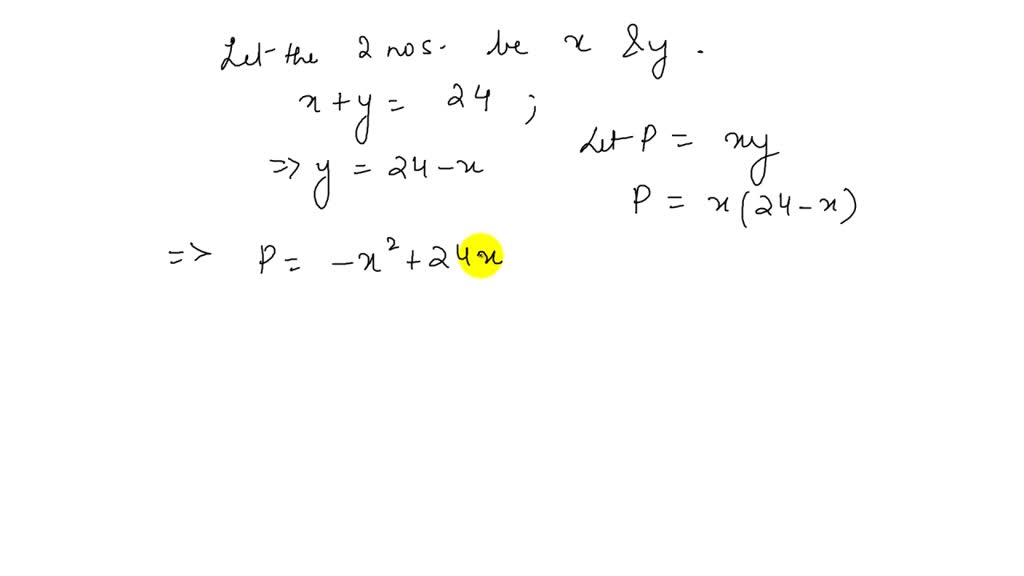 Among all pairs of numbers whose sum is 24, find a pair whose product is as large as possible ...