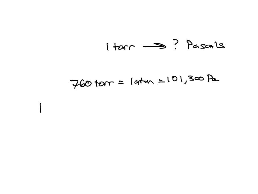 SOLVED Convert 760 Torr Into Pascals 