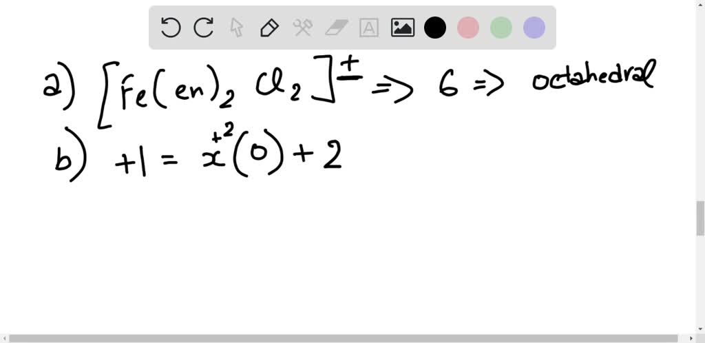 SOLVED:The complex [Fe(en) .2 Cl2] Cl is low spin. What is the geometry ...