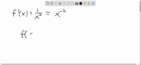 SOLVED:Find a function with the given derivative. f^'(x)=(1)/(x^2)
